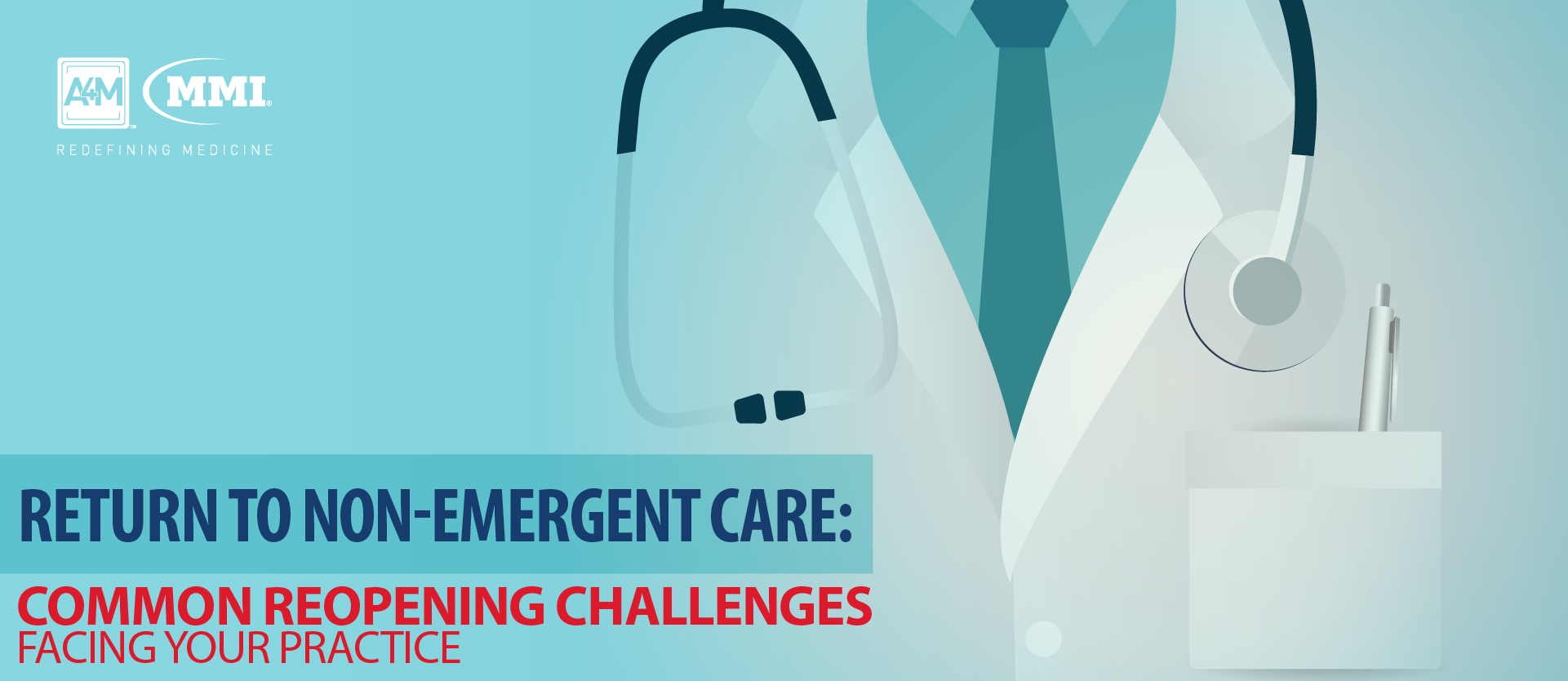 Return to Non-Emergent Care: Common Reopening Challenges Facing Your ...