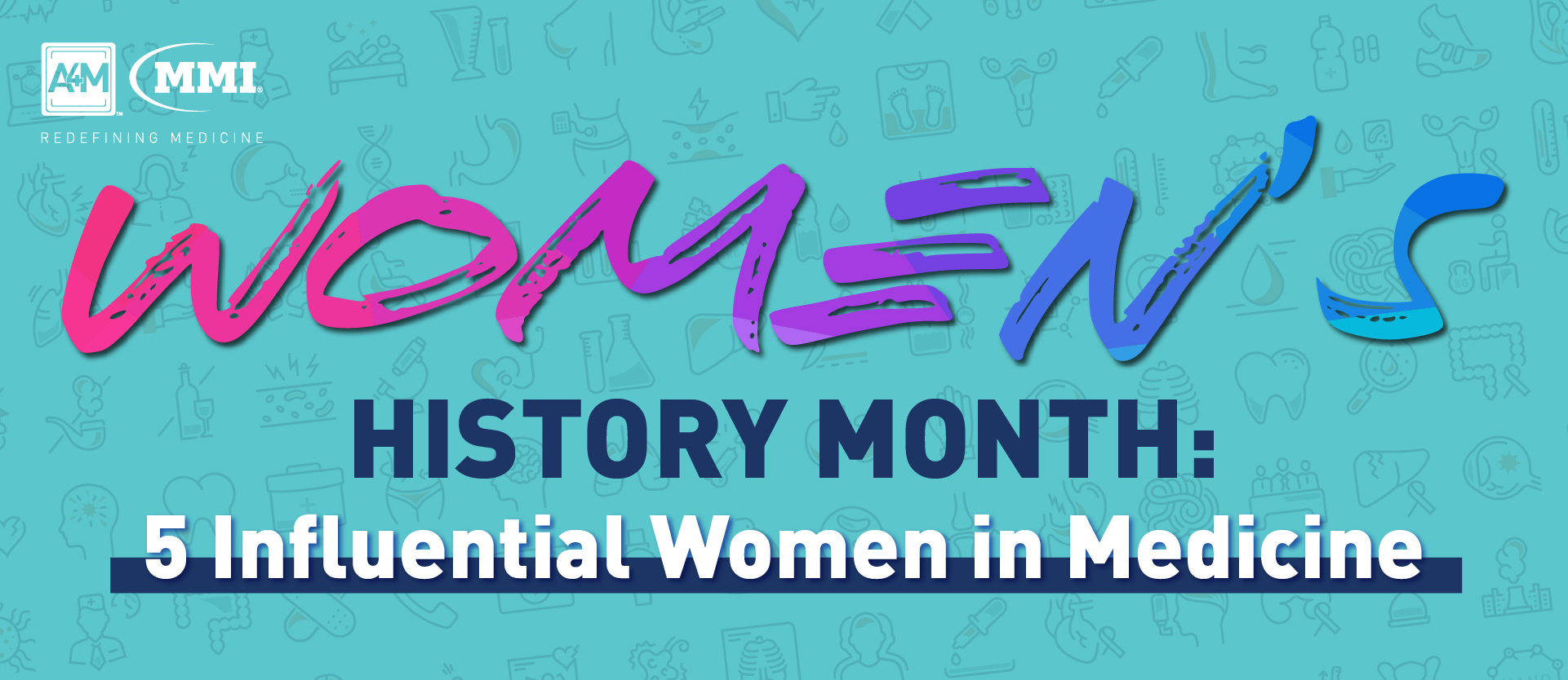 Women's History Month: 5 Influential Women in Medicine • A4M Blog