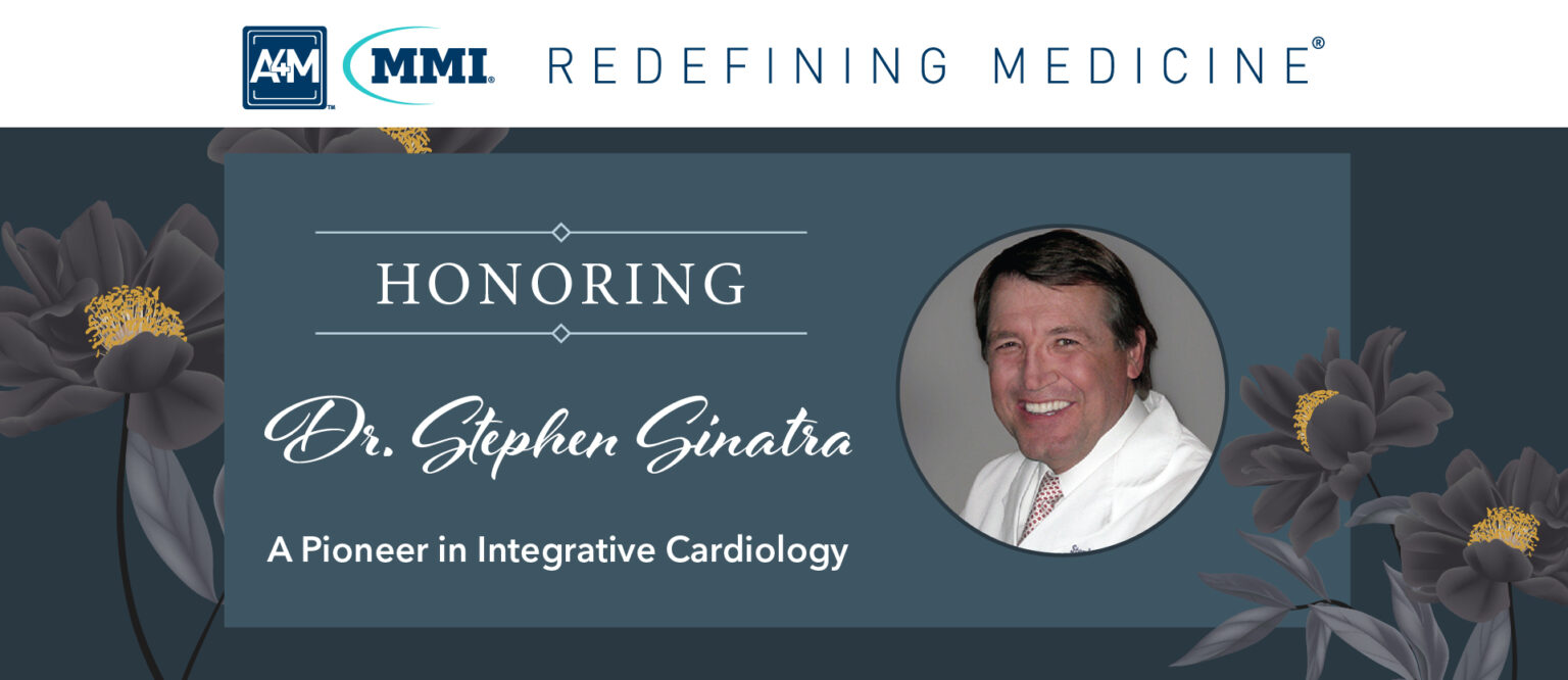 Honoring Dr. Stephen Sinatra – A Pioneer in Integrative Cardiology ...