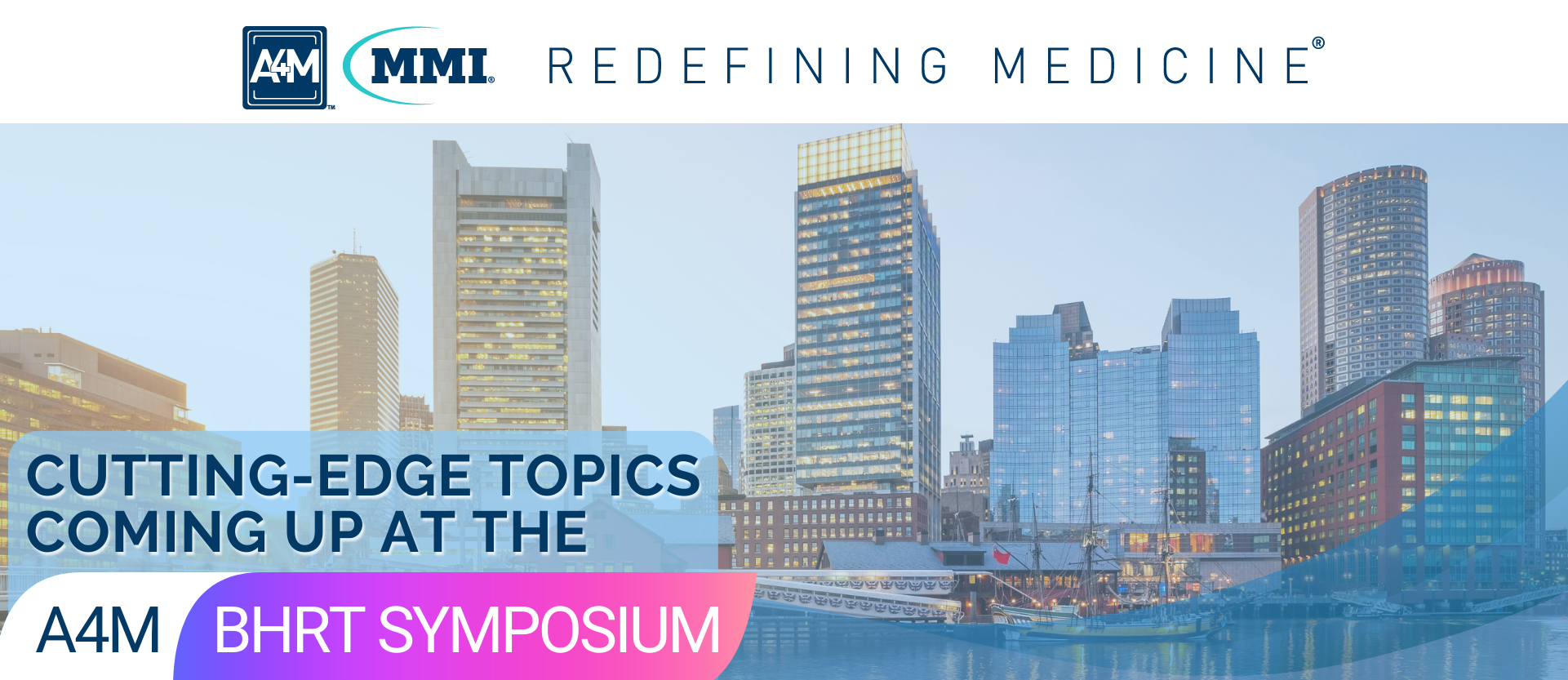 Cutting-Edge Topics Coming Up At The A4M BHRT Symposium • A4M Blog
