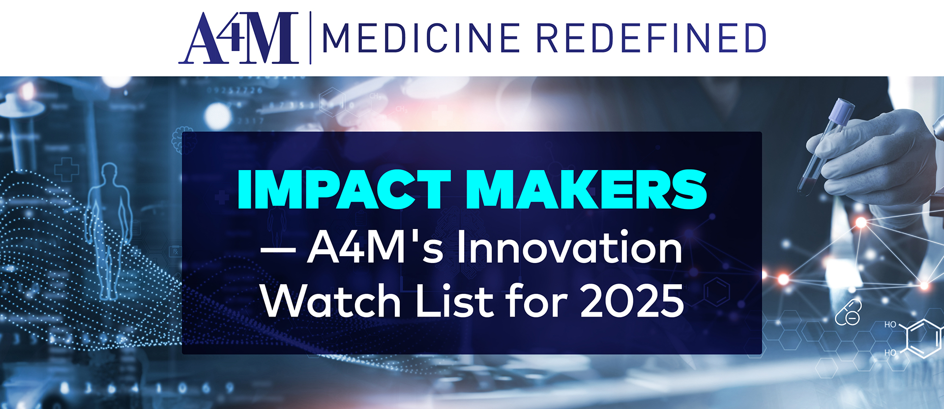 Impact Makers — A4M's Innovation Watch List for 2025